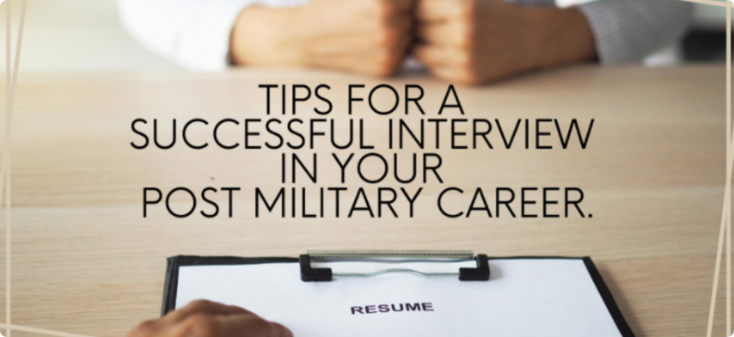 15 Tips for a Successful Interview in Your Post Military Career ...